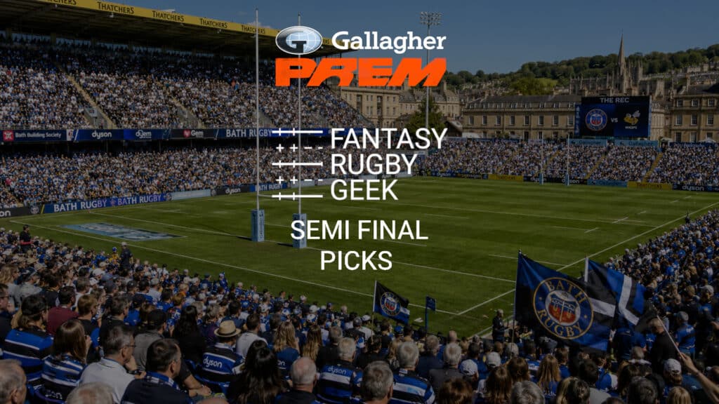 Fantasy Rugby Picks – Gallagher PREM 2025/26 Semi-Finals – Fantasy ...